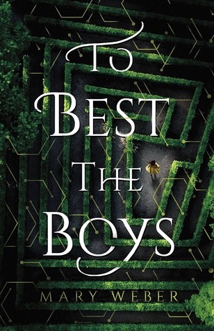 YA Book Review: To Best The Boys by Mary Weber – WRITERS' RUMPUS