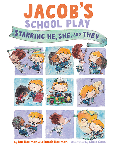 Book Review: Jacob’s School Play: Starring He, She and They – WRITERS ...