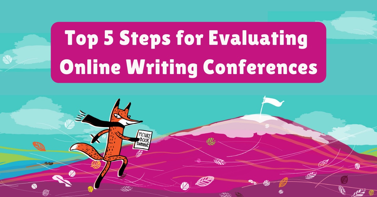 TOP 5 STEPS FOR EVALUATING ONLINE WRITING CONFERENCES – WRITERS' RUMPUS